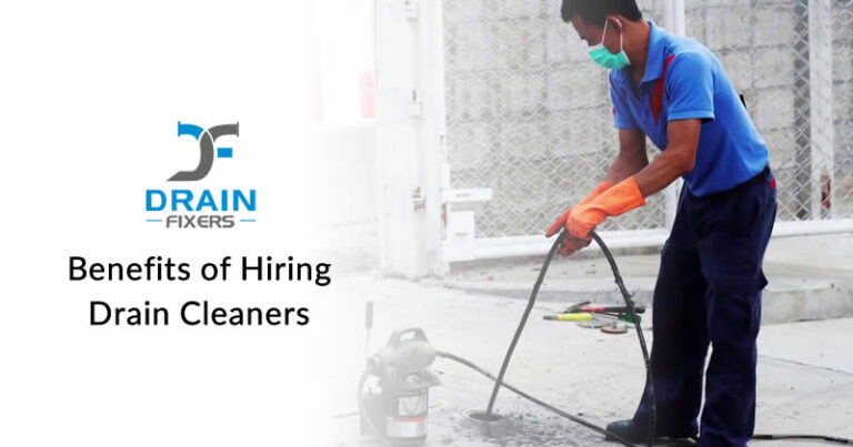 Benefits Of Hiring Drain Cleaners - Drain Fixers